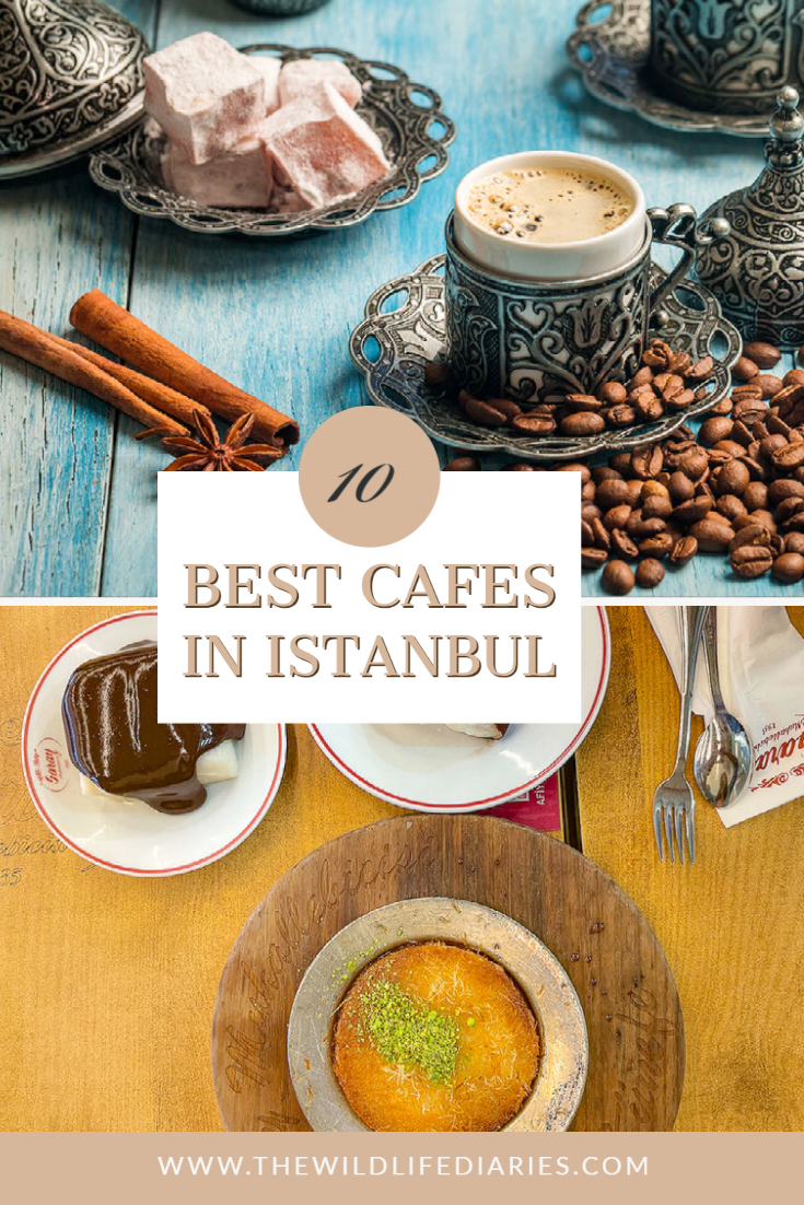 11 Best Cafes in Istanbul to Experience the Centuries-Old Cafe Culture